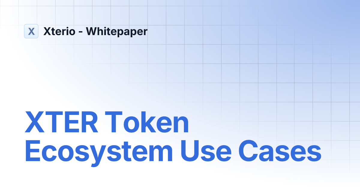 XTER Token Ecosystem Use Cases | Xterio - Whitepaper